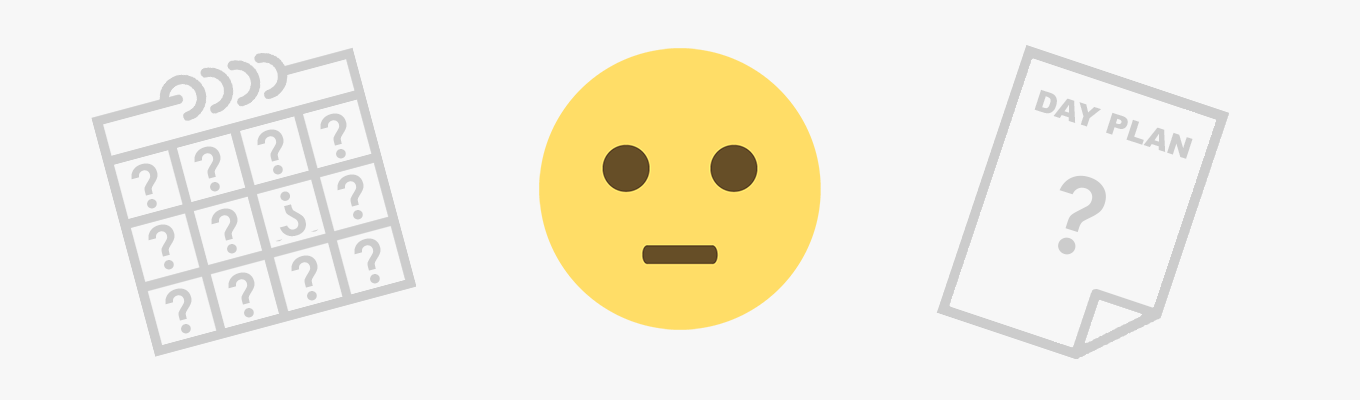 How to plan your days when each day is different and unpredictable ...